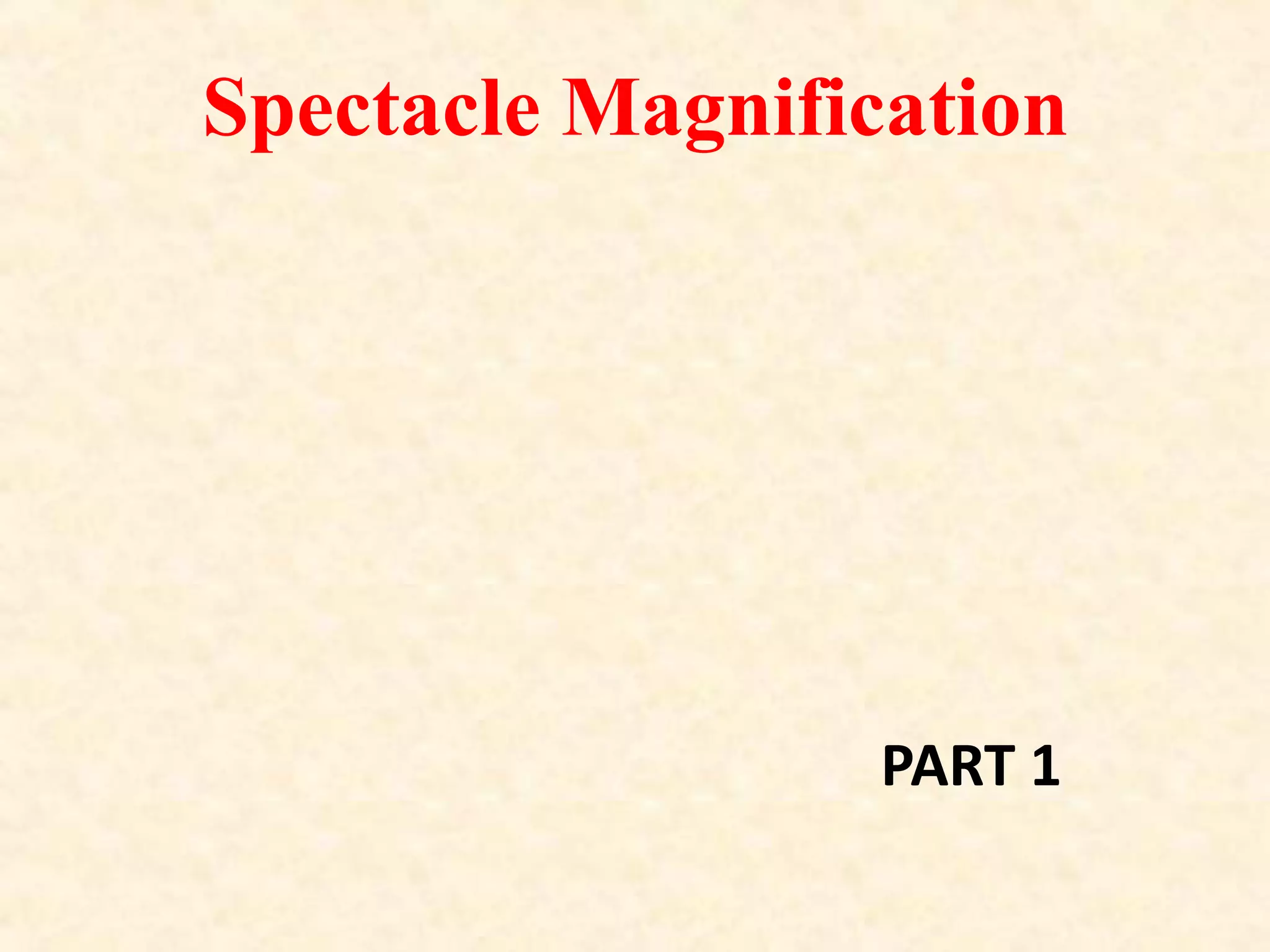 MAGNIFICATION PART 1.pptx
