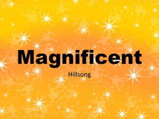 Magnificent | PPTX