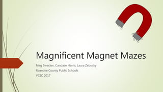 Magnificent Magnet Mazes | PPTX