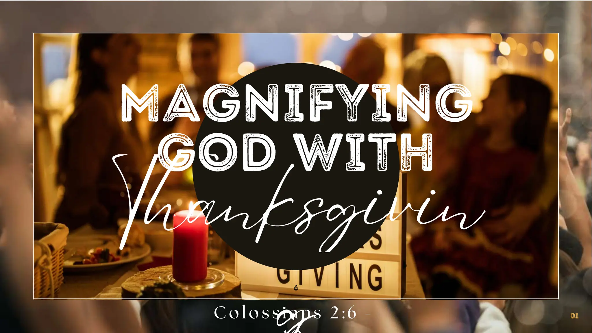 MAGNIFYING GOD WITH THANKSGIVING.pptx