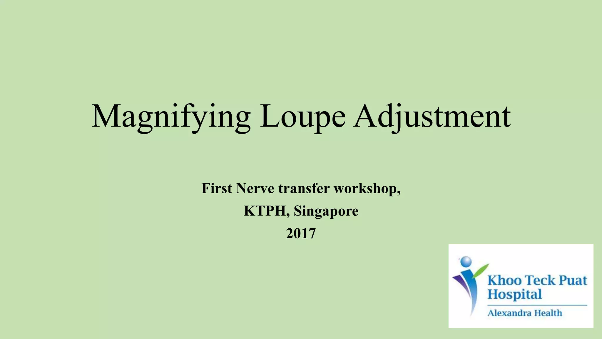 Magnifying loupe adjustment | PPTX