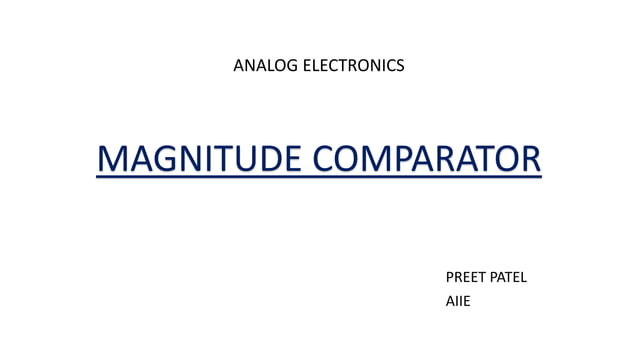 Magnitude comparator | PPTX
