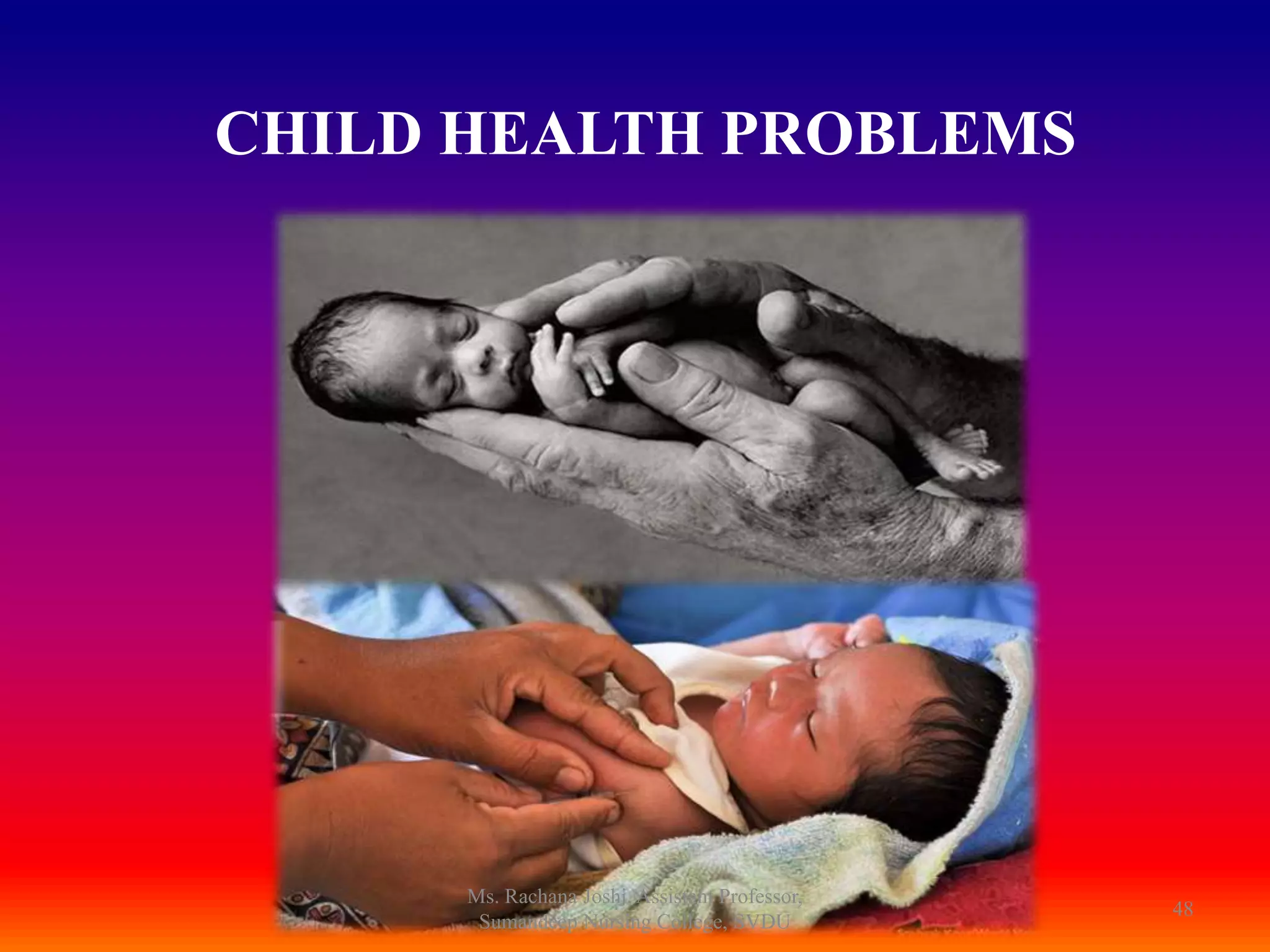 MAGNITUDE OF MATERNAL AND CHILD HEALTH PROBLEMS /FACTORS INFLUENCING ...