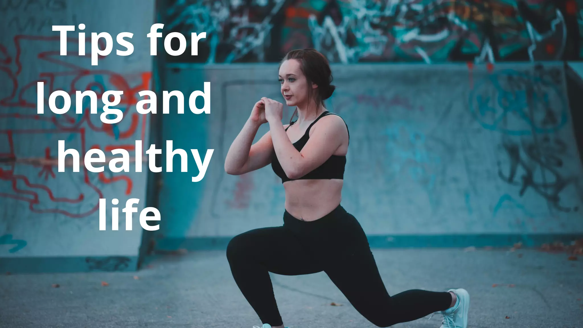 Tips for long and healthy life, How to get healthy , Live healthy life ...