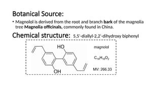 Magnolol.pptx It's natural drugs source still in process of discovery ...