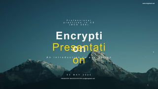 Computer Cryptography and Encryption [by: Magoiga].pptx