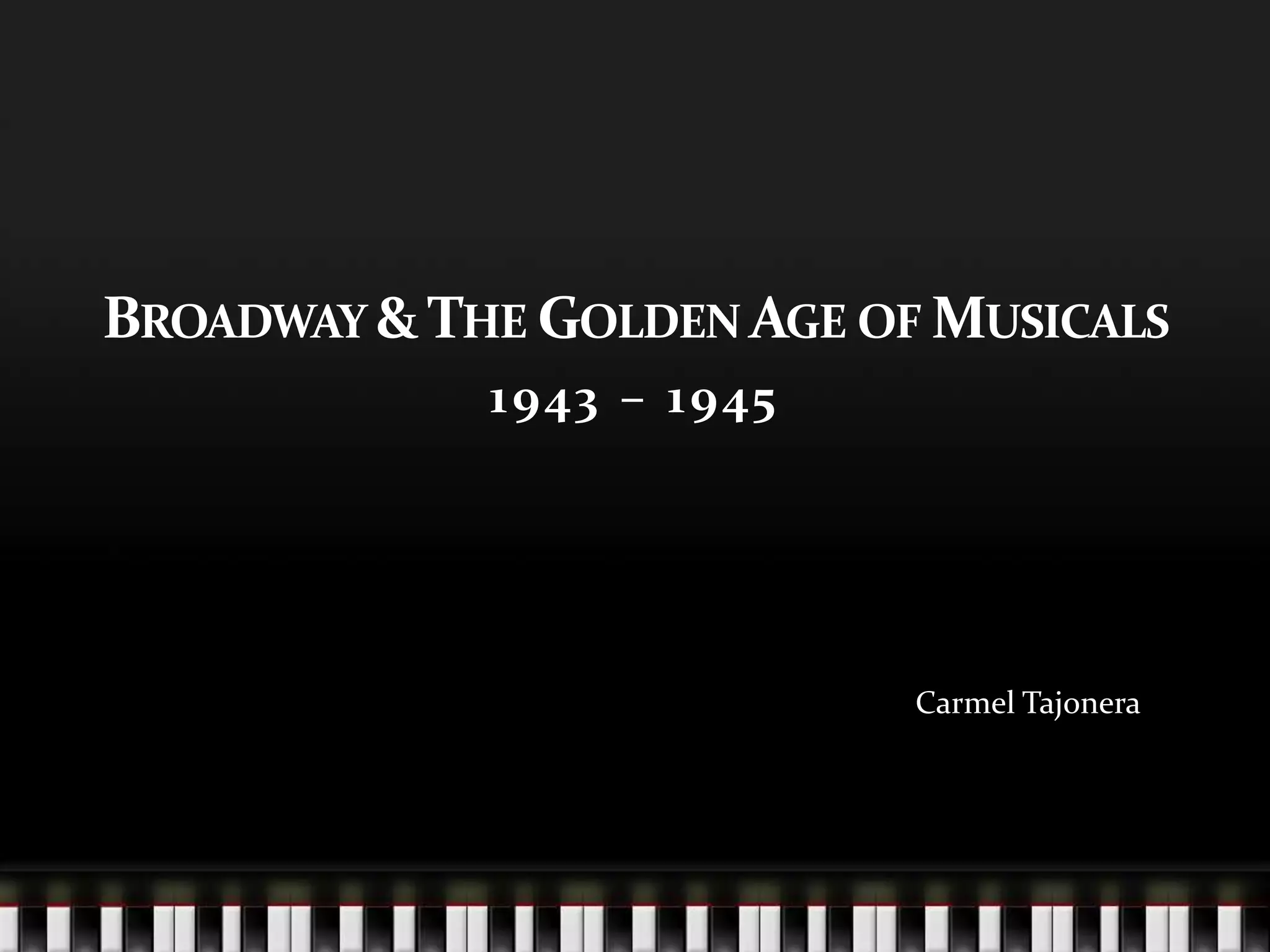 Magazine Era Report - Broadway/Musicals (1943-1945) | PPT