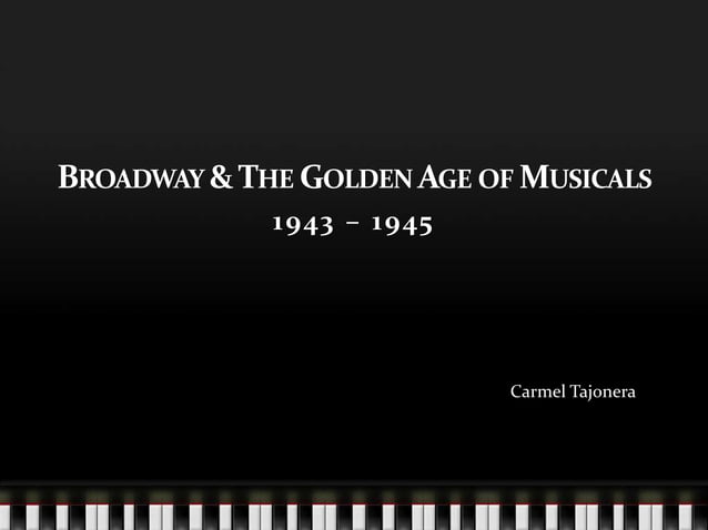 Magazine Era Report - Broadway/Musicals (1943-1945) | PPT