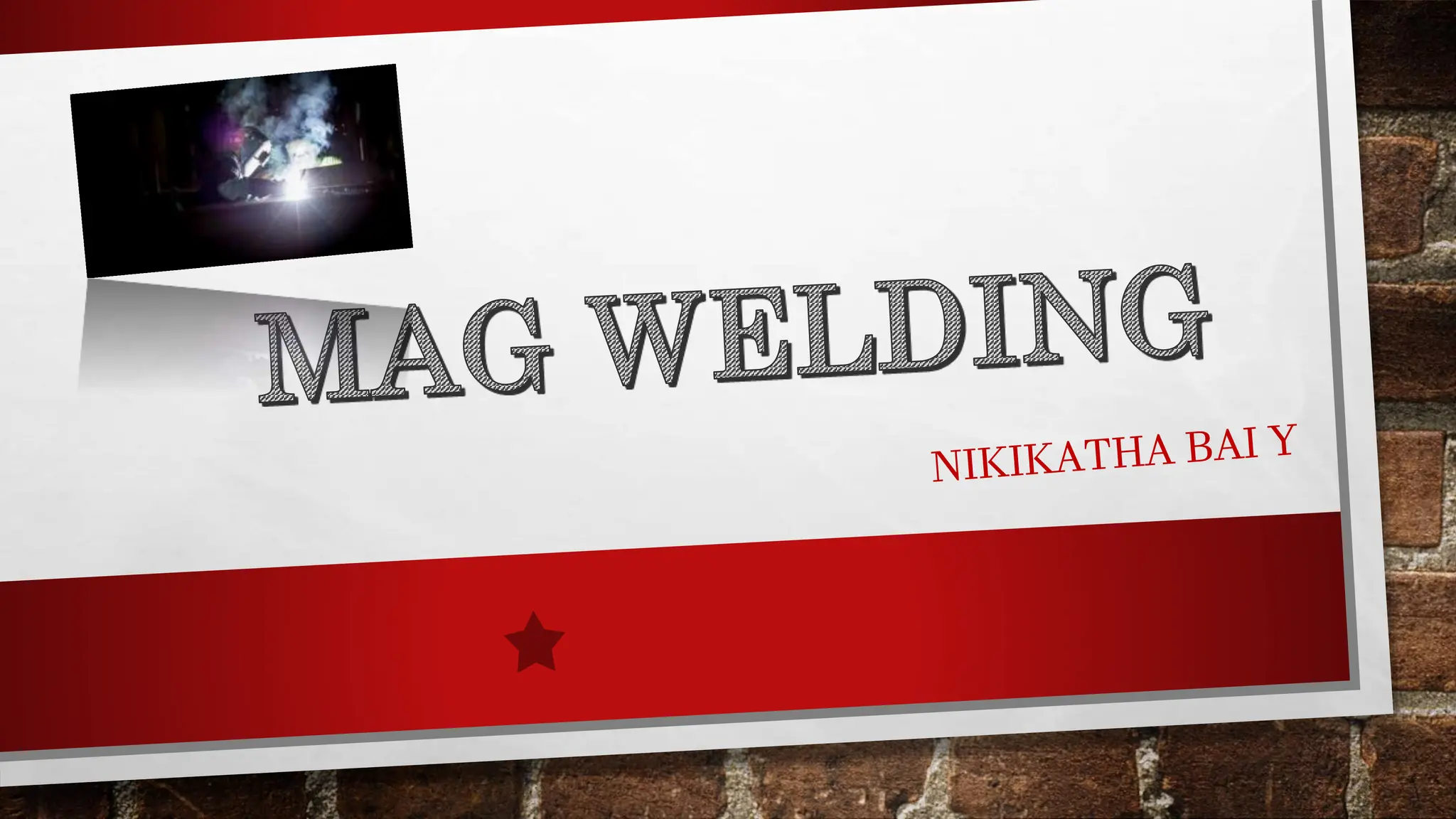 MAG welding ppt.pptx welding technology. | PPTX