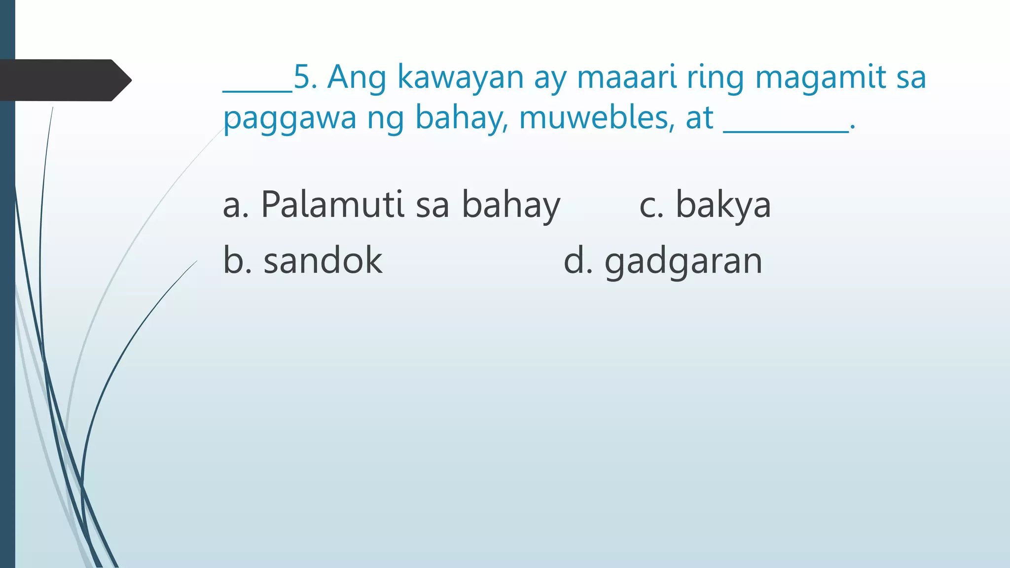 MAHALAGANG KAALAMAN AT KASANAYAN SA GAWAING KAHOY,.pptx