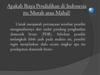 Mahalnya biaya kuliah di Indonesia | PPTX