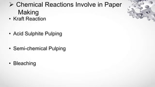 Role of chemistry in paper industry | PPTX
