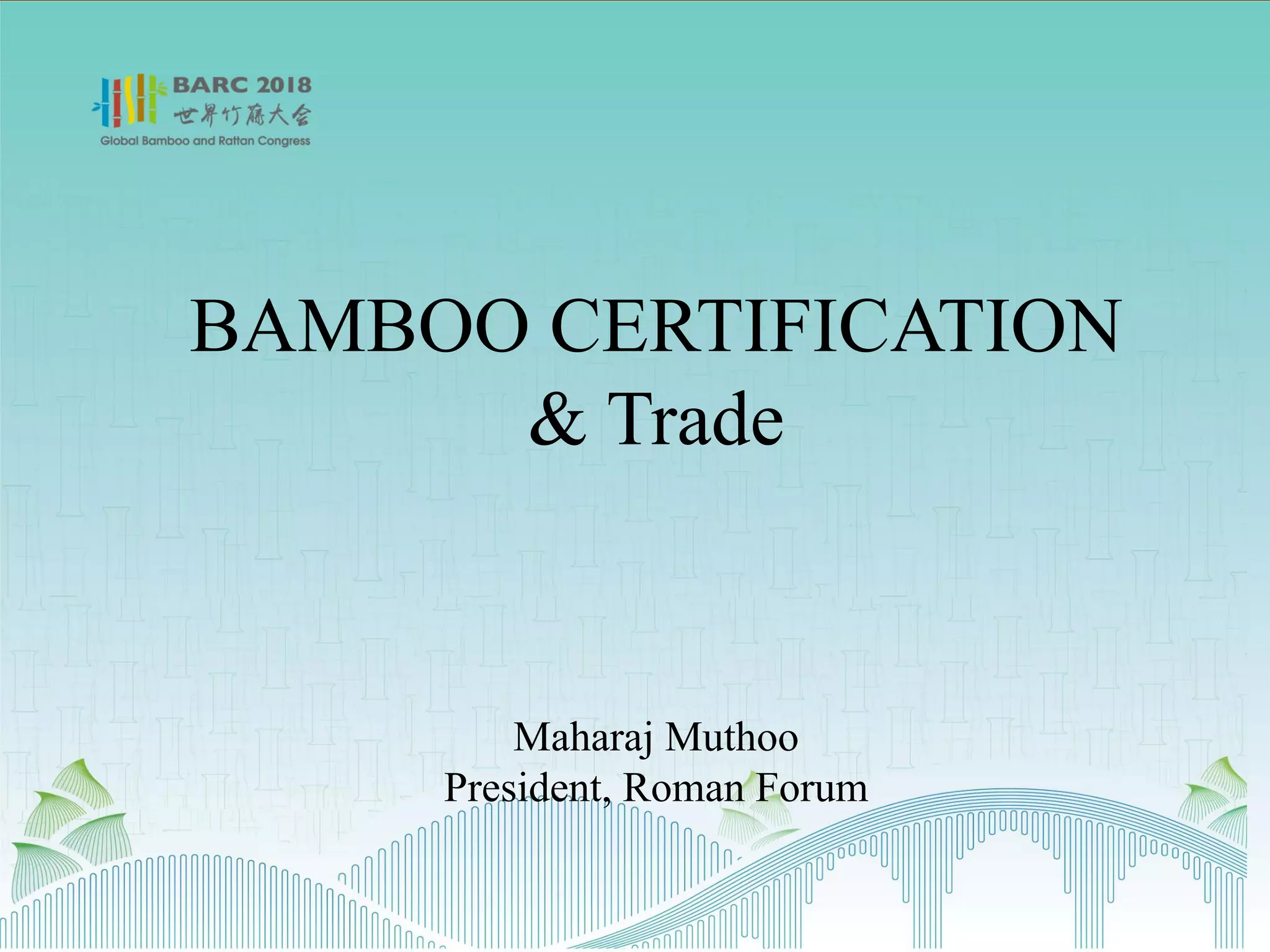 Maharaj Muthoo_BAmboo Certification and Trade | PDF
