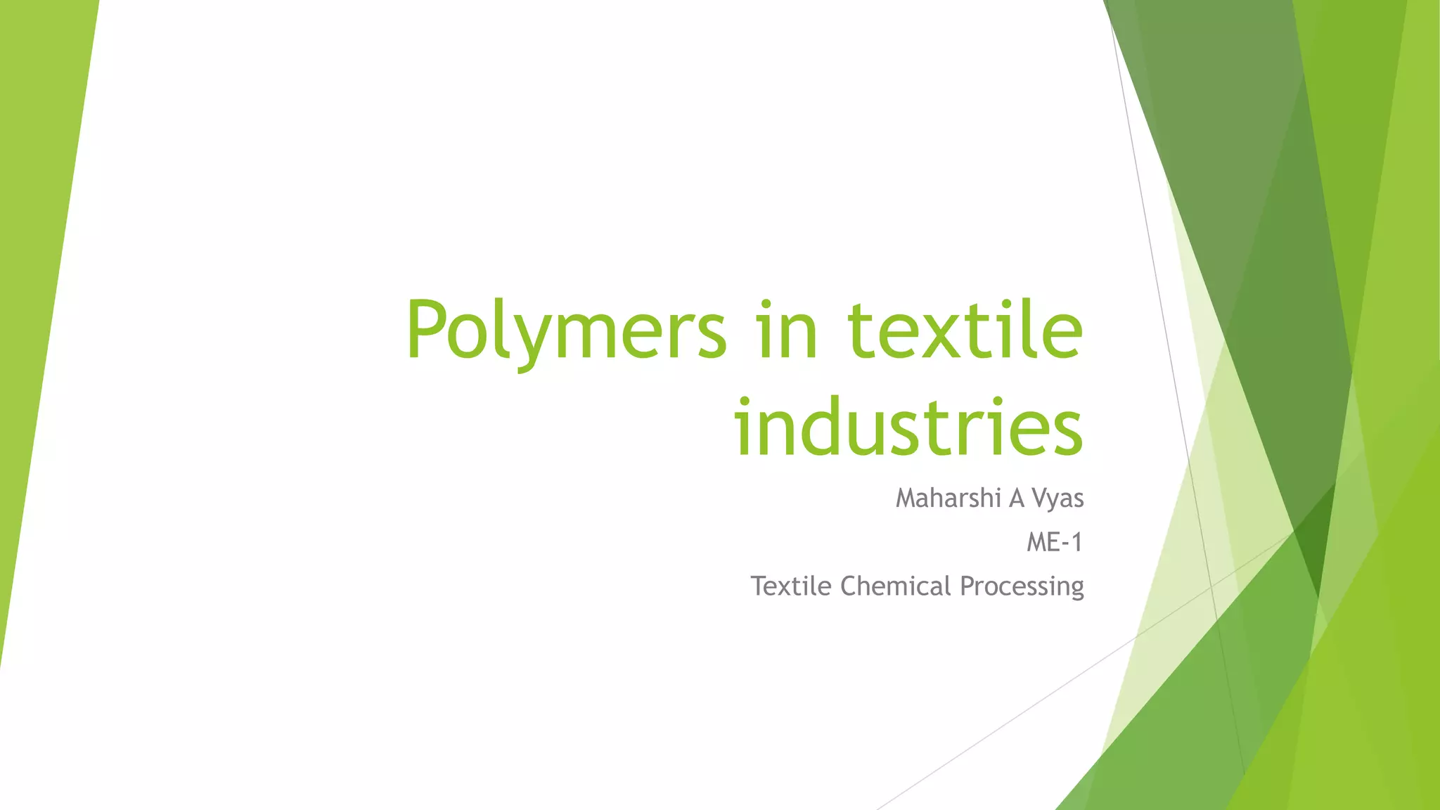 polymers in textile industries | PPTX