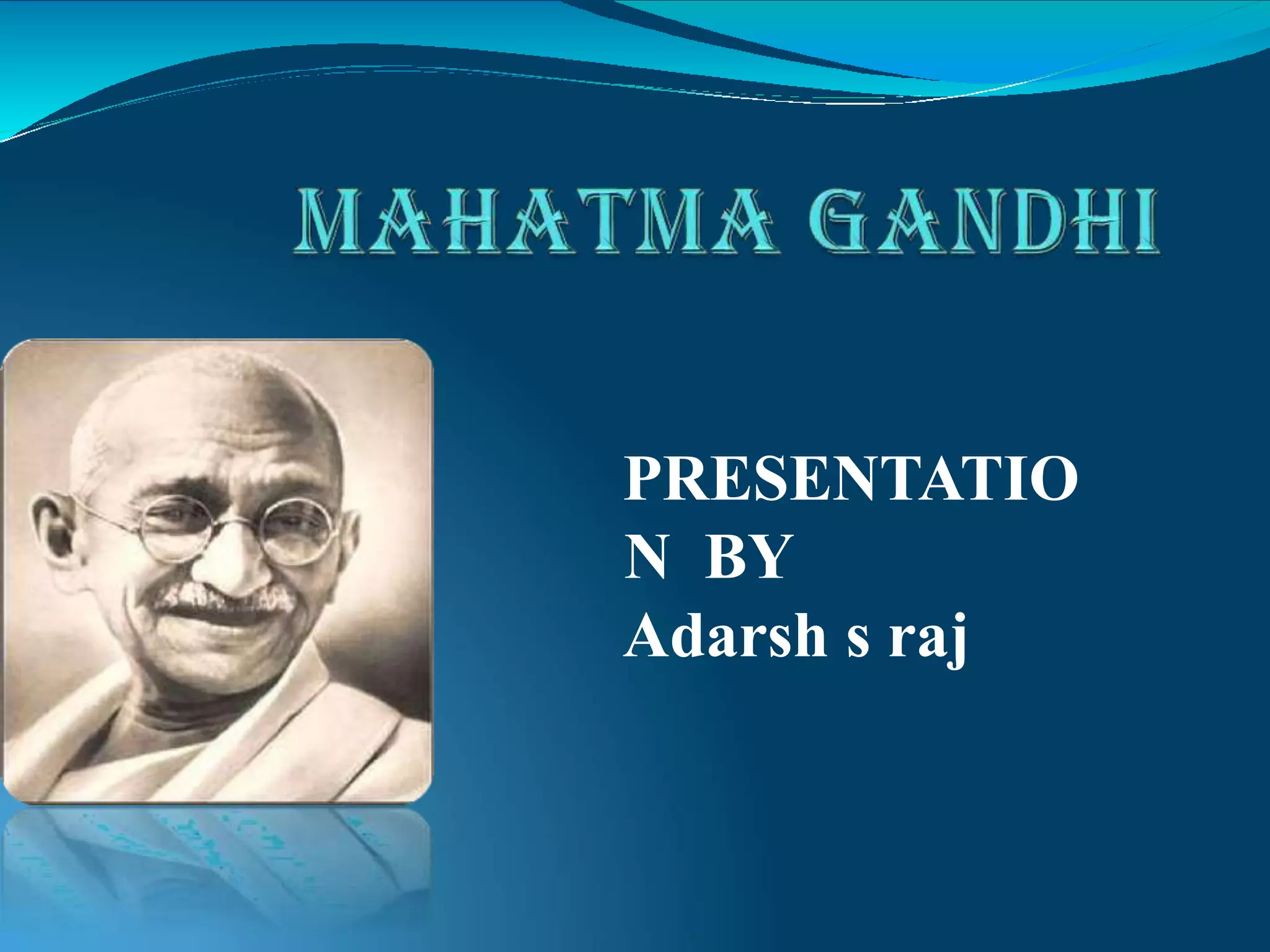 MAHATMA GANDHI.pptx