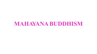 mahayanabuddhism lessons | PPTX
