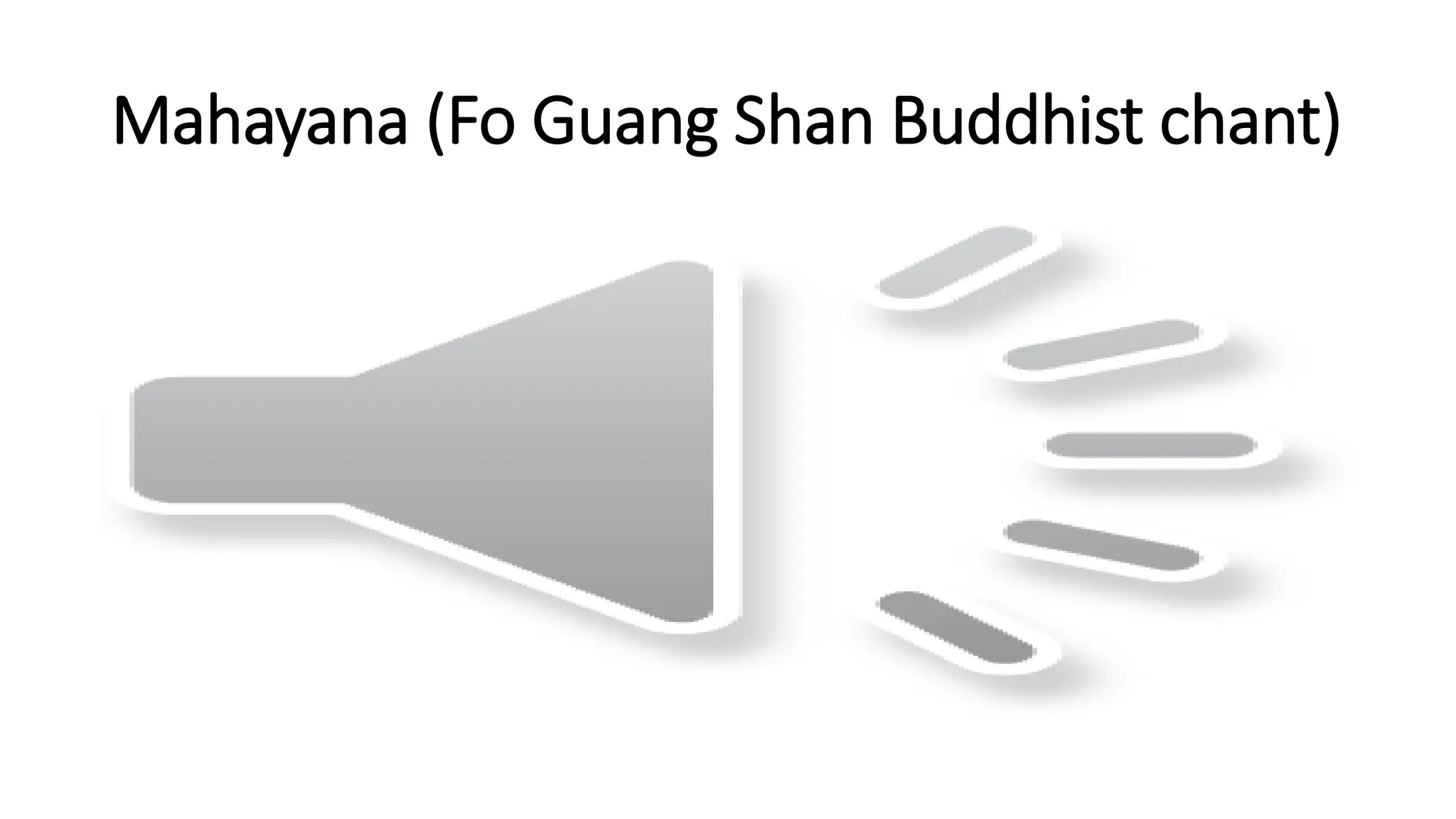 Introduction to world religion and belief system MAHAYANNA BUDDHISM (2 ...