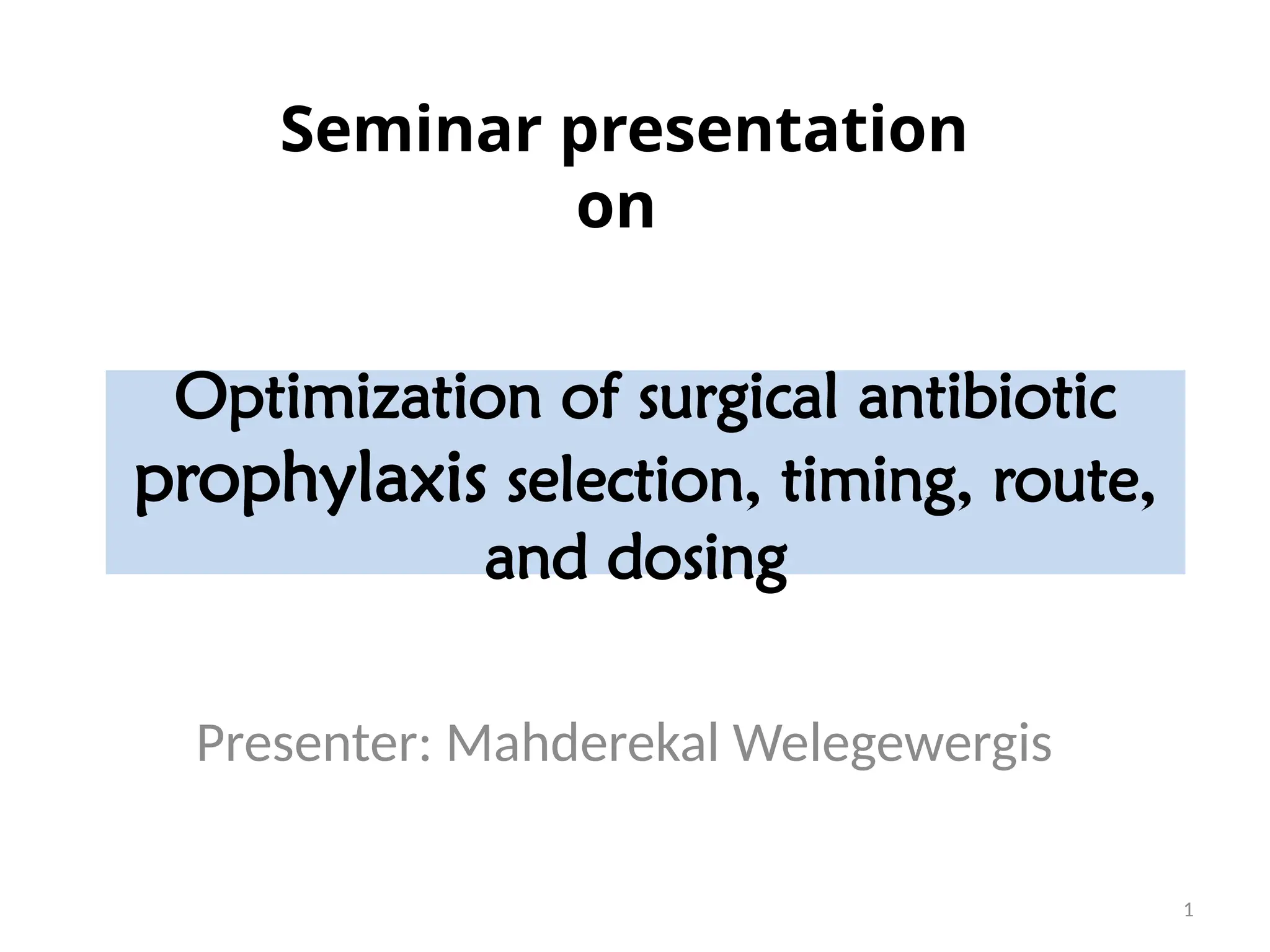 MAHDER SSI prophylaxis selection .pptx