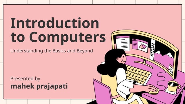 Introduction to Computers - Basics - BCA | PPTX