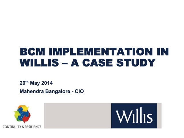 BCM Implementation in Willis – A Case Study | PPT