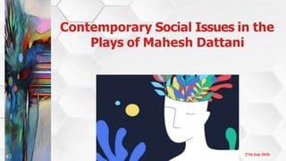 mahesh dattani intro.pptx | Debated Sensitive Social Issues | Sensitive ...