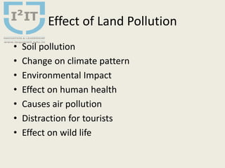 Land Pollution - Causes, Effects & Solution | PPTX