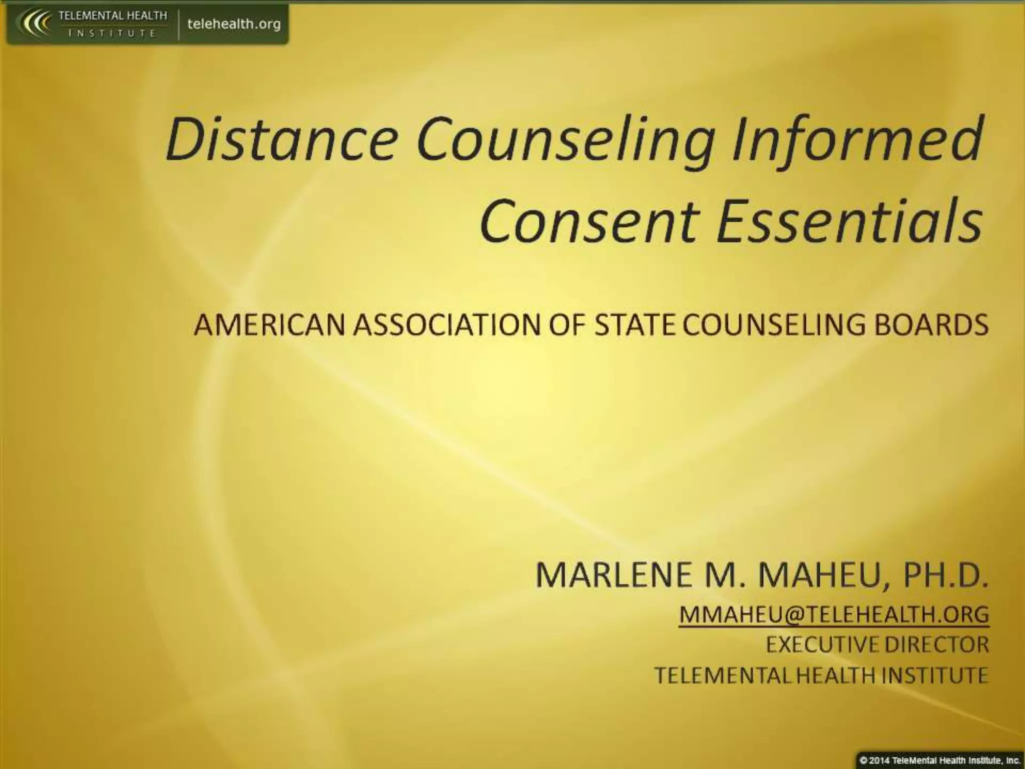 Distance Counseling Informed Consent Essentials, Marlene Maheu, PhD ...