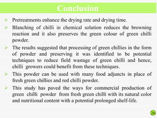 COMPARISON ON PHYSICOCHEMICAL PROPERTIES OF CABINET DRIED GREEN CHILLI ...