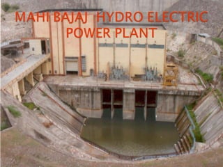 ppt on Mahi hydro power plant | PPT