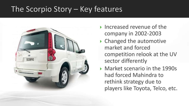 Mahindra Case Study - Creating the Scorpio | PPTX