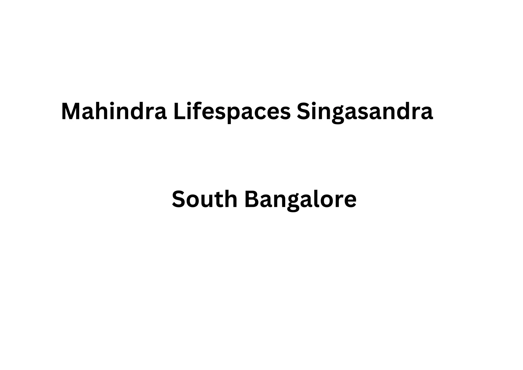 Mahindra Lifespaces Singasandra Bangalore -E-Brochure.pdf
