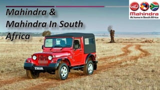 Mahindra & Mahindra in South Africa | PPTX