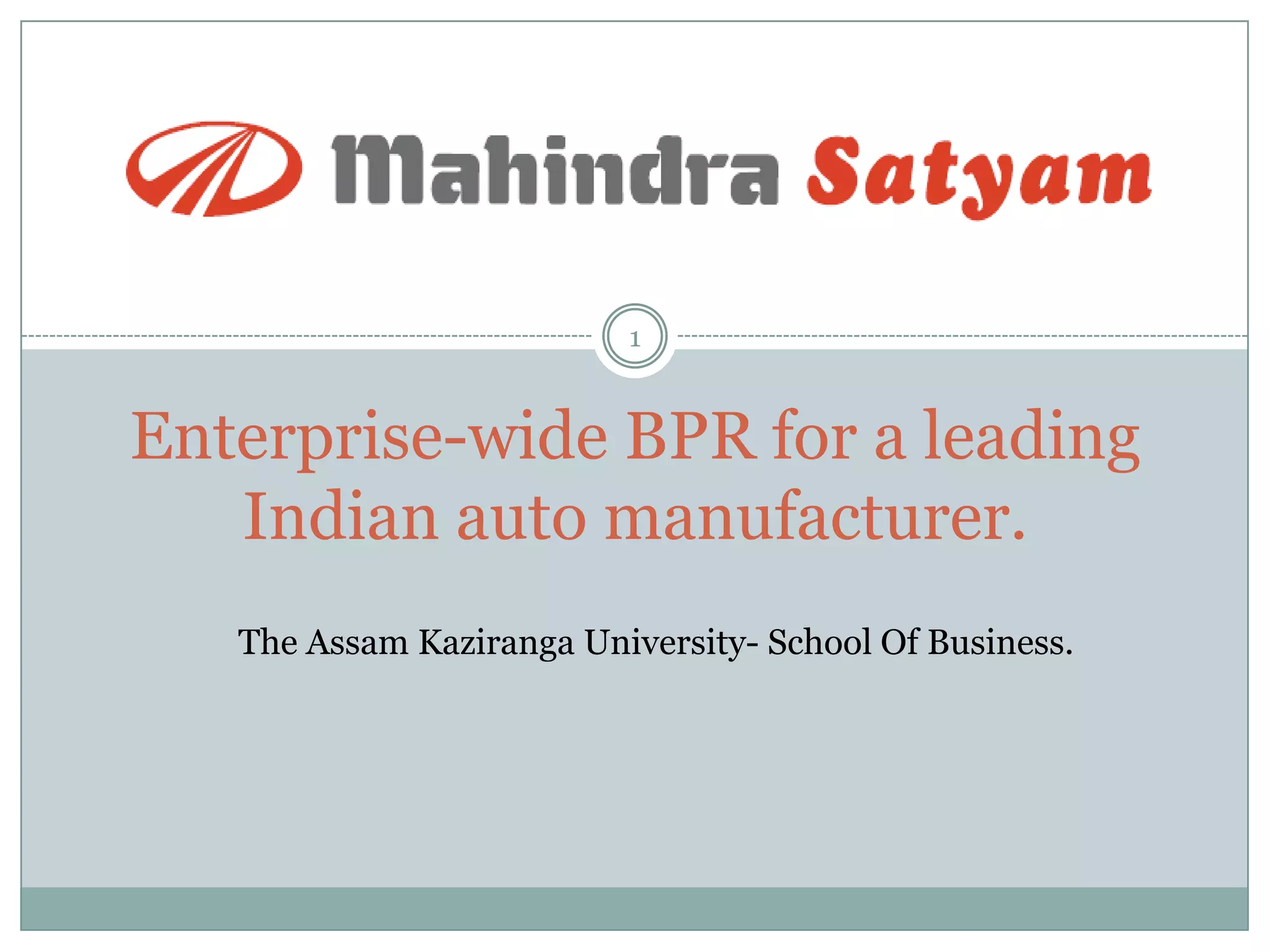 Mahindra Satyam- Business Process Re-engineering Case Study. | PPTX