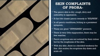 PSORA: URINARY, SKIN COMPLAINTS AND MODALITIES FROM H.A. ROBERTS.pptx