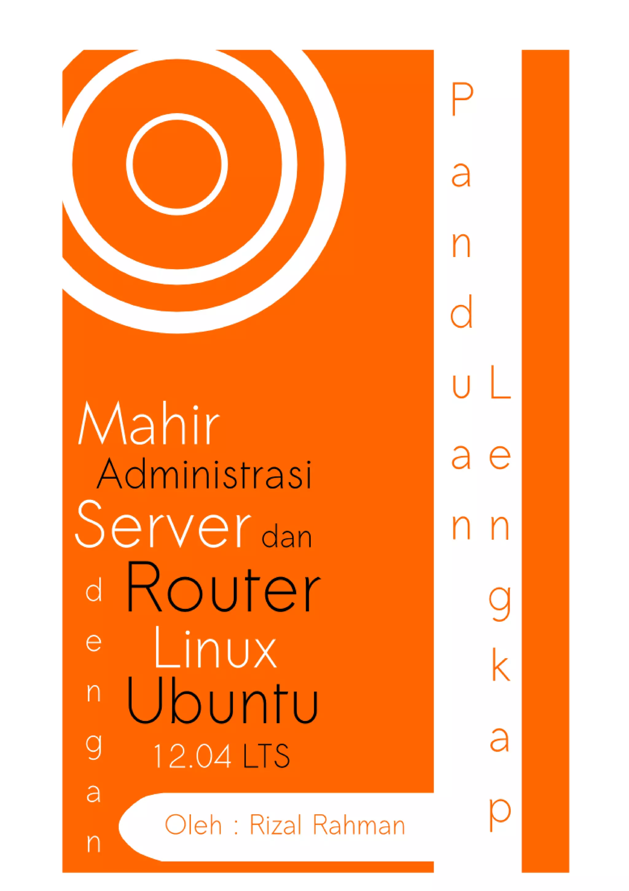 Mahir administrasi server_dan_router_dengan_linux_ubuntu_server_12.04 ...