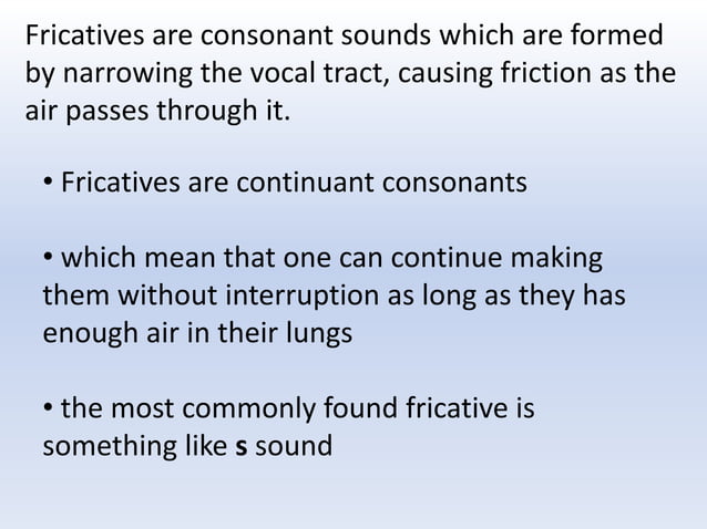 Fricatives of English | PPTX | Musical Instruments | Hobbies & Interests