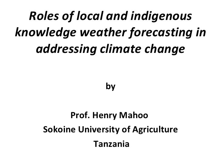 Henry Mahoo: Roles of local and indigenous knowledge weather forecast…
