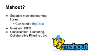 Mahout classification presentation | PDF
