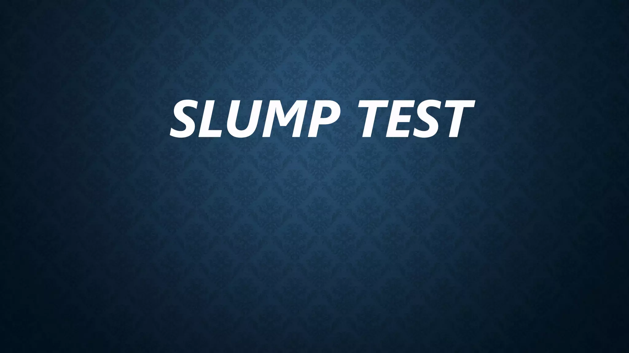 SLUMP TEST AND VEE-BEE TEST | ODP