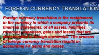 FOREIGN CURRENCY TRANSLATION - MONETARY /NON MONETARY TEMPORAL METHOD ...