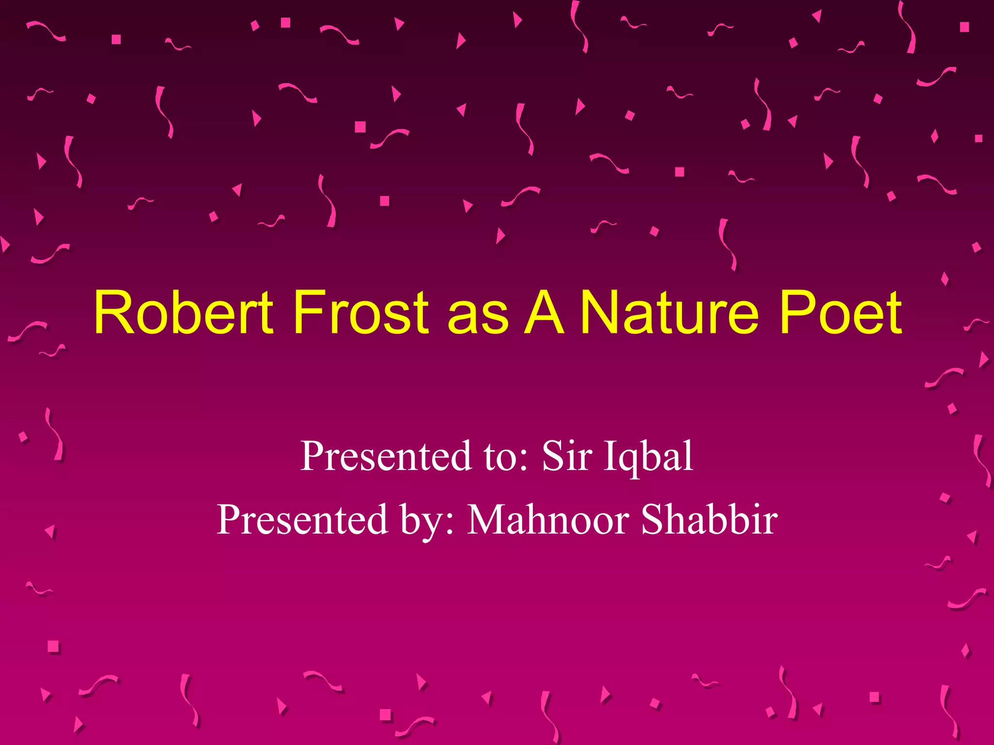 Robert Frost as a Nature poet | PPTX