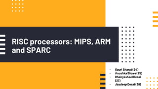 RISC processors: MIPS, ARM and SPARC | PPTX | Operating Systems | Computer Software and Applications