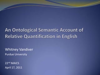 An Ontological Semantic Account of Relative Quantification in English | PPT