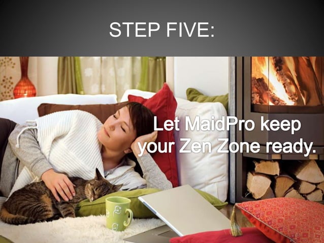 MaidPro's 5 Steps For Creating A Zen Zone | PPTX