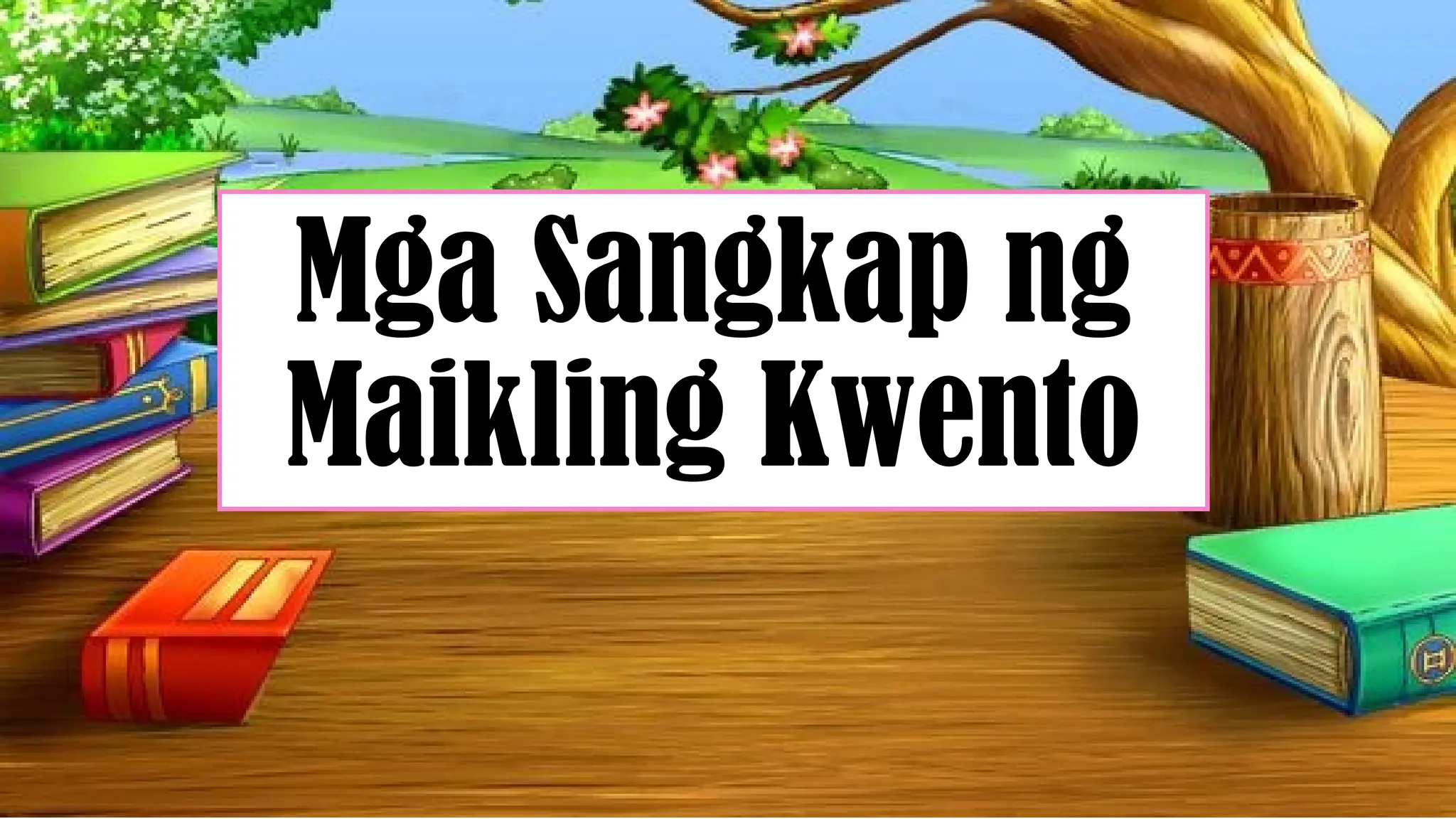 Maikling-Kwento power point presentation | PPTX