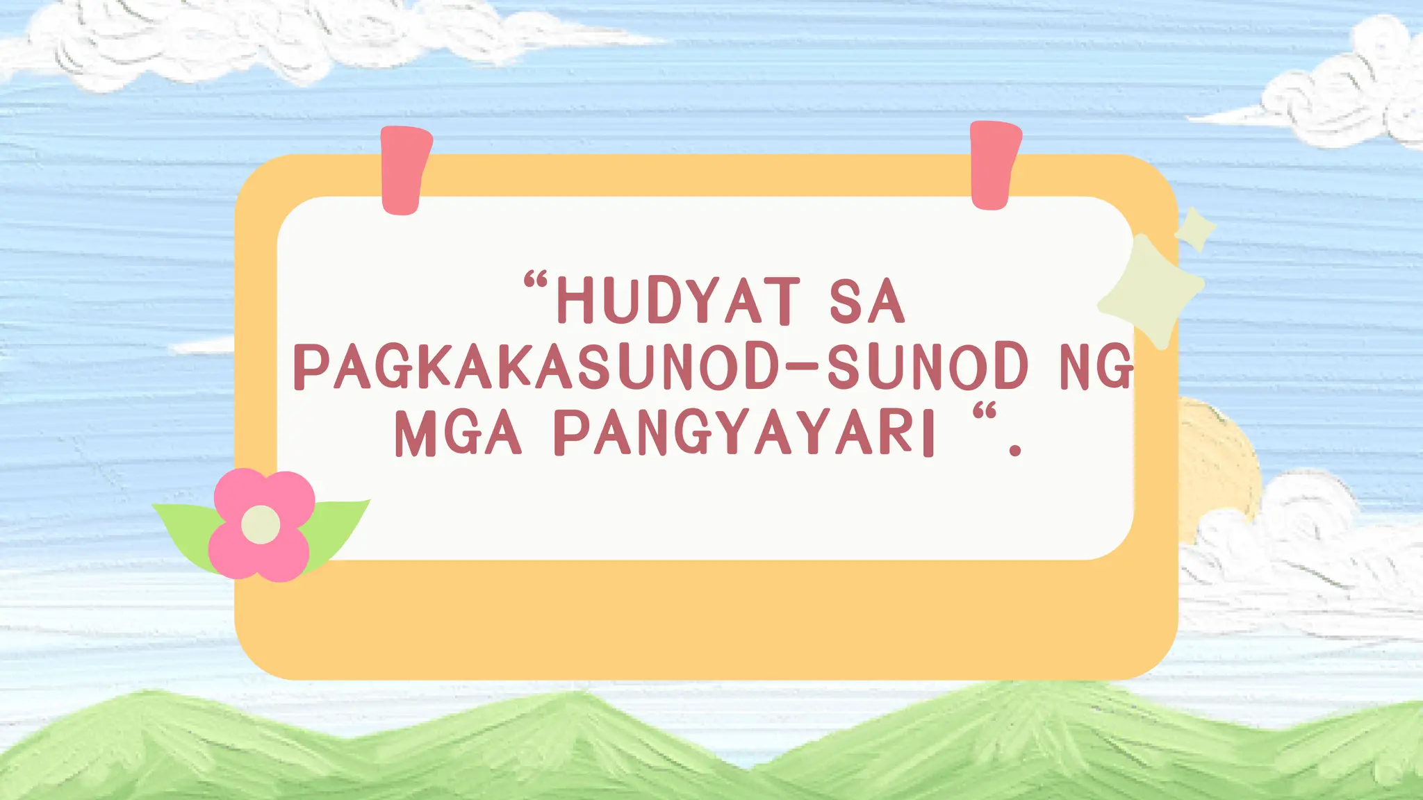 Maikling-Kwento-Hudyat-ng-pagkakasunod-sunod-ng-mga-pangyayari.-PPT ...