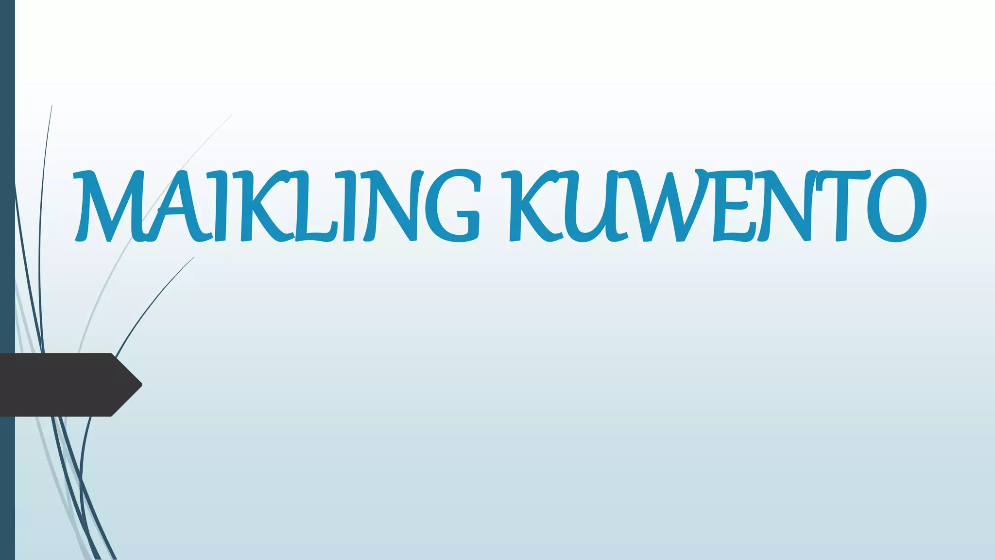 MAIKLING KUWENTO.pptx