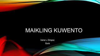 Maikling Kwento.pptx