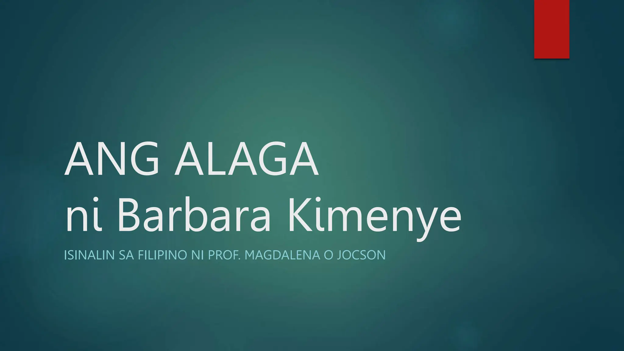 MAIKLING KWENTO.pptx Ang Alaga ni Kibuka | PPTX