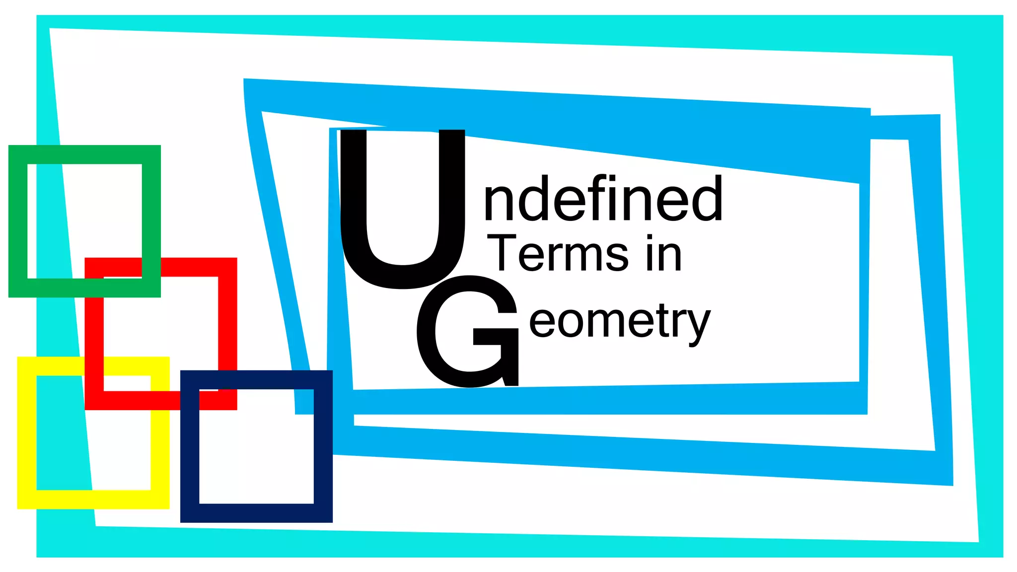 Undefined Terms in Geometry | PPTX
